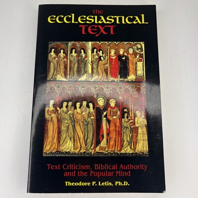 The Ecclesiastical Text: Text Criticism, Biblical Authority and the Popular Mind | eBay