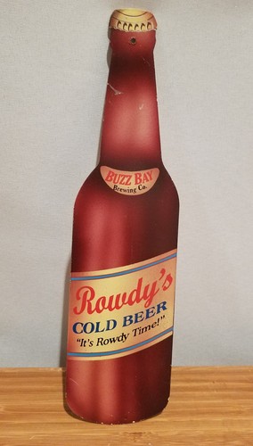 RARE Buzz Bay Brewing Co. Rowdy's Beer. "It's Rowdy time" Metal Beer ...