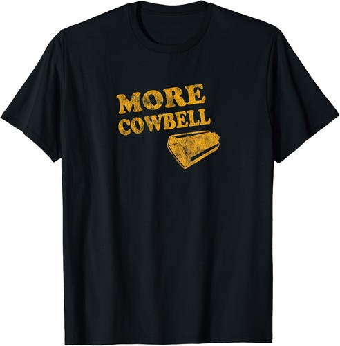More Cowbell Tee Shirts Funny Gift Unisex T-Shirt | eBay