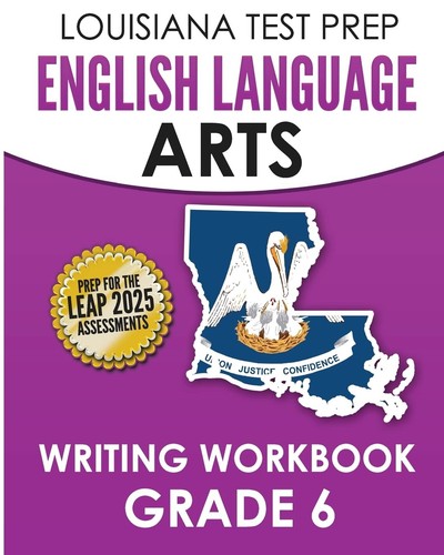 LOUISIANA TEST PREP English Language Arts Writing Workbook Grade 6 ...
