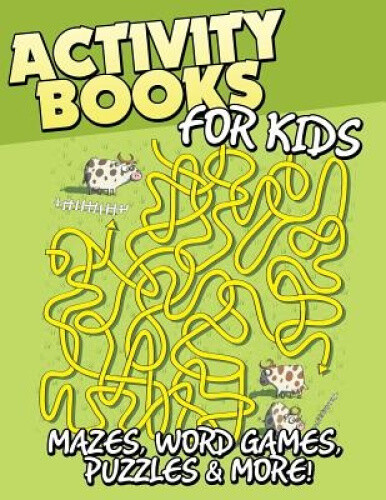 Activity Books for Kids (Mazes, Word Games, Puzzles & More!) [Paperback ...