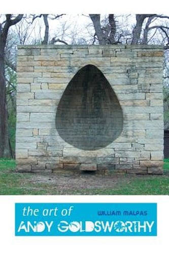 The Art of Andy Goldsworthy by William Malpas: New 9781861717399| eBay