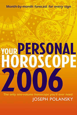 Your Personal Horoscope for 2006: Month-by-Month Forecasts for Every ...