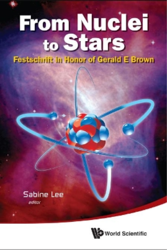 Sabine Lee From Nuclei To Stars: Festschrift In Honor Of Gerald E Brown ...