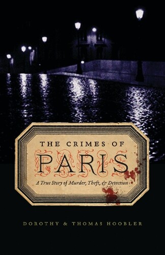 Dorothy Hoobler Thomas Hoobler The Crimes of Paris (Paperback) (UK ...
