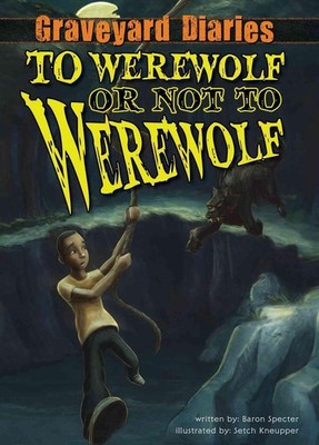 To Werewolf or Not to Werewolf by Baron Specter (English) Hardcover ...