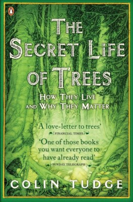 The Secret Life of Trees by Colin Tudge (Paperback) | eBay