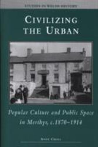 Civilizing the Urban by Andy Croll (2000, Hardcover) for sale online | eBay
