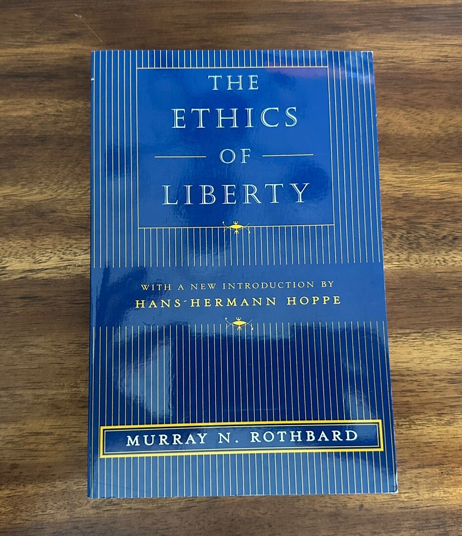 The Ethics of Liberty by Murray N. Rothbard (2003, Trade Paperback ...