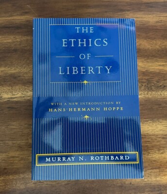 The Ethics of Liberty by Murray N. Rothbard (2003, Trade Paperback ...