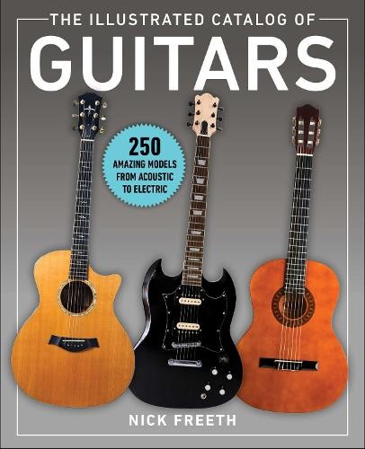 Nick Freeth The Illustrated Catalog of Guitars (Poche) 9781510756540 | eBay