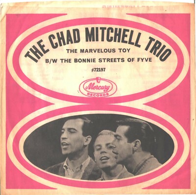 CHAD MITCHELL TRIO--PICTURE SLEEVE + 45--(MARVELOUS TOY)--PS--PIC--SLV ...