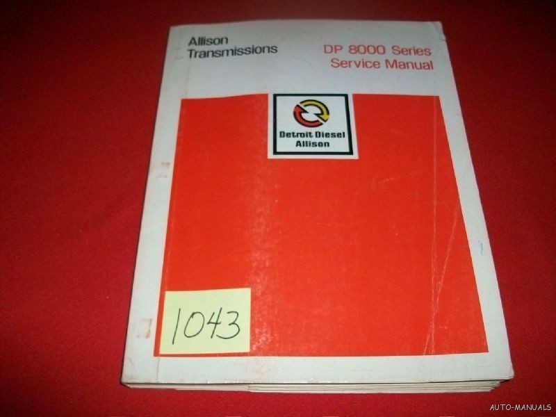 ALLISON TRANSMISSIONS POWERSHIFT MODELS DP8000 DP 8000 SERIES SERVICE ...