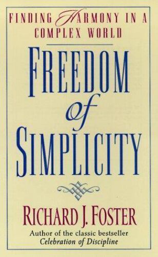 Freedom of Simplicity by Richard J. Foster (1997, Mass Market) for sale ...