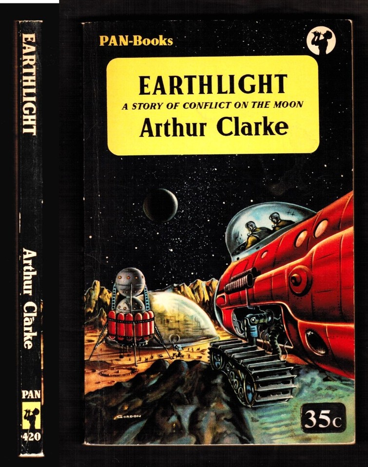 Arthur C Clarke / Earthlight A Story of Conflict on the Moon 1957 Pan ...