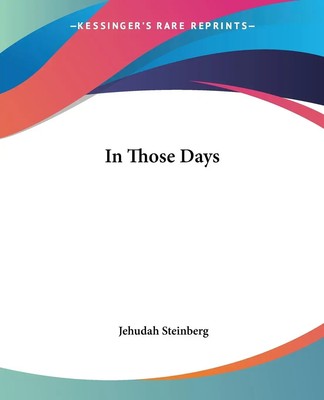 Jehudah Steinberg | In Those Days | Taschenbuch | Englisch (2004) | eBay.de