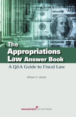 William G. Arnold The Appropriations Law Answer Book (Relié) | eBay
