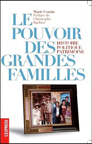 LE POUVOIR DES GRANDES FAMILLES, Marie Cousin et Christophe Barbier | eBay