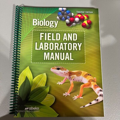 Abeka Biology Field and Laboratory Manual Teacher Fourth Edition 10th ...