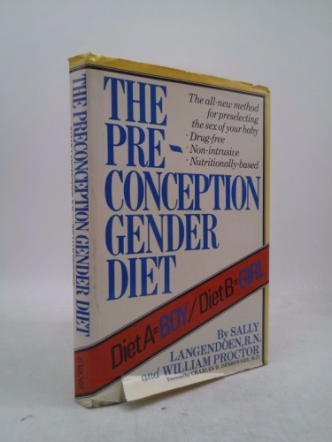 The Preconception Gender Diet by R.N. Sally Langendoen; William Proctor ...