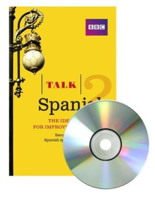 Talk Spanish 2 (Book + CD): The ideal course for improving your Spanish ...