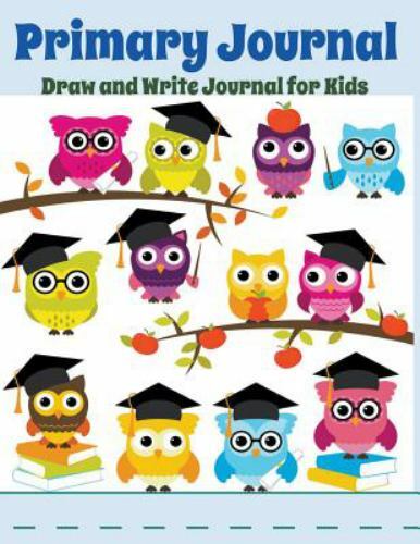 Primary Journal : Draw and Write Journal for Kids: Graduation Owls by ...