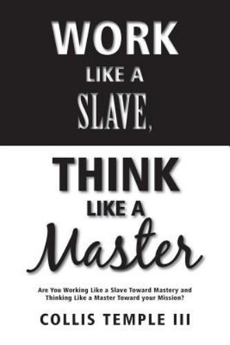 Work Like a Slave, Think Like a Master : Are You Working Like a Slave ...