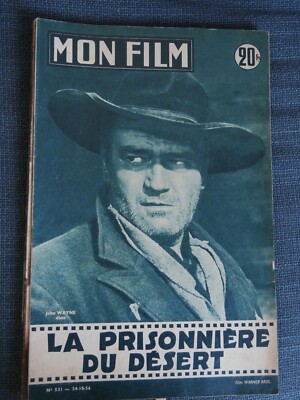 MON FILM N°531 - LA PRISONNIÈRE DU DÉSERT- John WAYNE - 24 Octobre 1956 ...