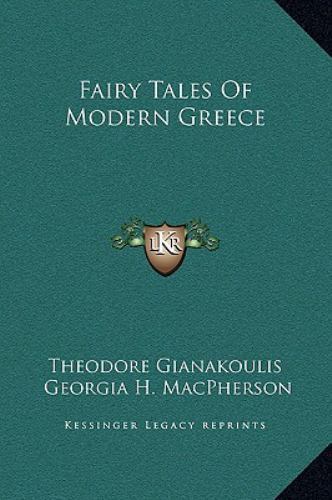 Fairy Tales of Modern Greece by Theodore Gianakoulis and Georgia H ...