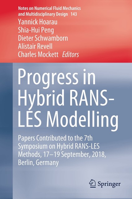 Progress in Hybrid Rans-Les Modelling von Charles Mockett Shia-Hui Peng ...