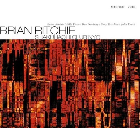 BRIAN RITCHIE - Shakuhachi Club Nyc - CD - **BRAND NEW/STILL SEALED ...