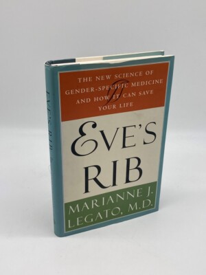 Eve's Rib The New Science of Gender-Specific Medicine and How it Can ...