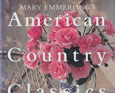 Mary Emmerlings American Country Classics: The New American - VERY GOOD ...