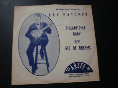 RAY HATCHER PHILADELPHIA BABY 45 RECORD ISLE OF DREAMS PROMO WITH ...