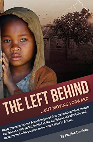 The Left Behind: But moving forward by Dawkins, Pauline Paperback ...