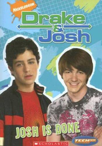 Teenick: Drake and Josh Chapter Book 7: Josh Is Done: Chapter Book ...