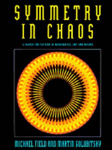 Symmetry in Chaos: A Search for Pattern in Mathematics, Art, and Nature ...