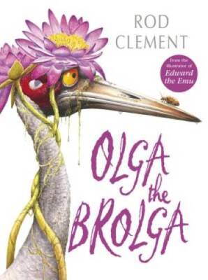 Olga the Brolga - Paperback By Clement, Rod - VERY GOOD 9780207197581| eBay