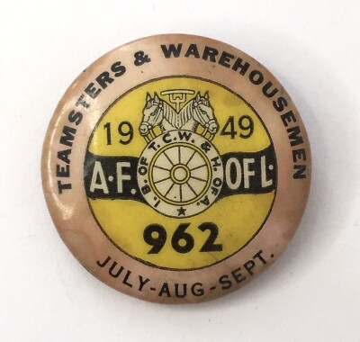 Teamsters & Warehousemen Local 962 Union Button Pin Pinback Vintage ...