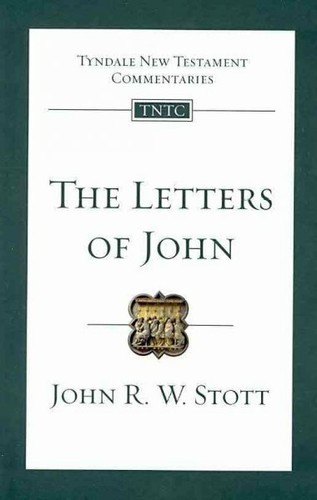 The Letters of John: An Introduction and Commentary by John R.W. Stott ...