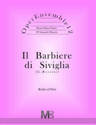 Operensemble12, Il Barbiere Di Siviglia (G Rossini): Reduced Parts ...
