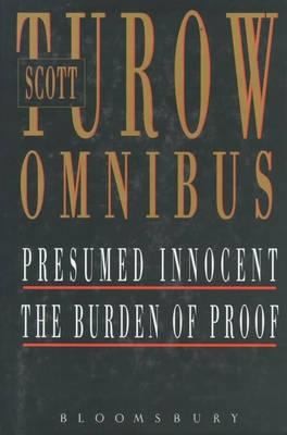 Scott Turow Omnibus: Presumed Innocent and The Burden of Proof. by ...
