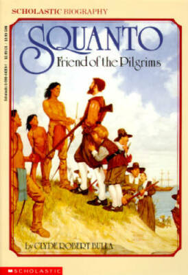 Squanto, Friend Of The Pilgrims - Paperback By Bulla, Clyde Robert ...