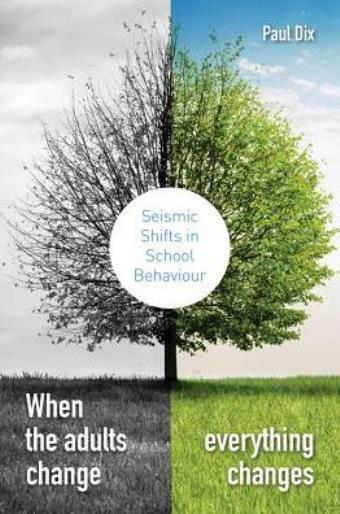 When the Adults Change, Everything Changes : Seismic Shifts in School ...