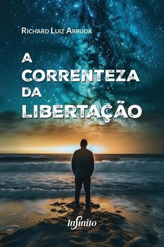 Richard Luiz Arruda | A correnteza da libertação | Taschenbuch ...