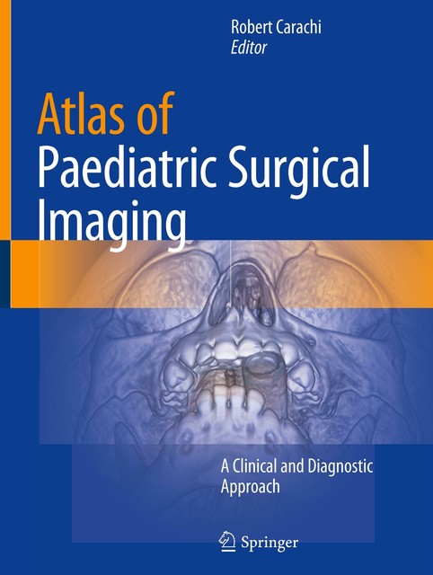 Atlas of Paediatric Surgical Imaging von Robert Carachi (2021 ...