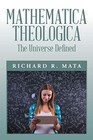 Mathematica Theologica: The Universe Defined 9781524573676| eBay