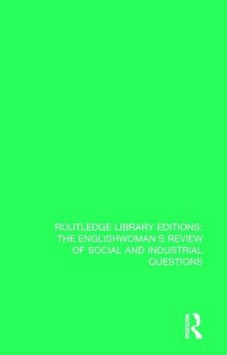 The Englishwoman's Review of Social and Industrial Questions: 1897 by ...
