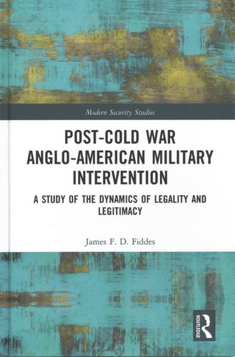 Modern Security Studies: Post-Cold War Anglo-American Military ...