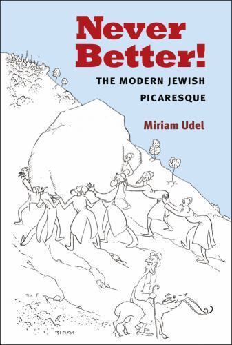 Michigan Studies in Comparative Jewish Cultures Ser.: Never Better ...
